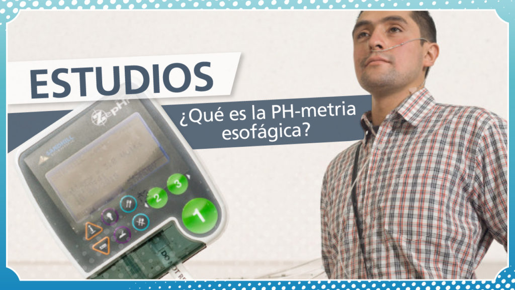 ¿Qué es una PH metría esofágica? – CEDIM